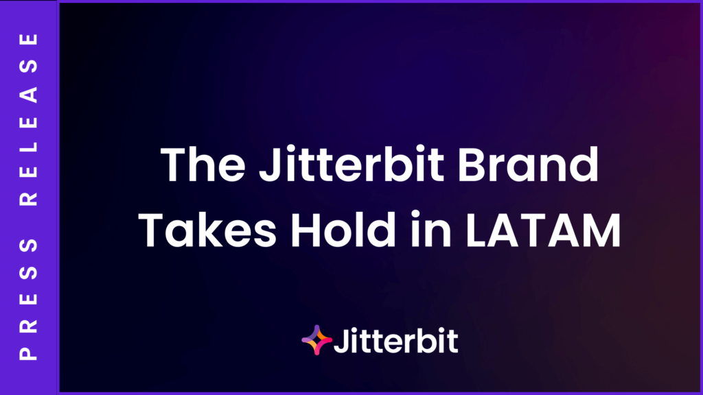 The Jitterbit Brand Takes Hold in LATAM | Jitterbit